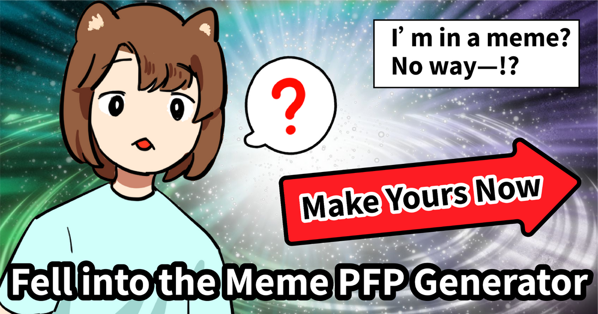 Fell into the Meme PFP Generator